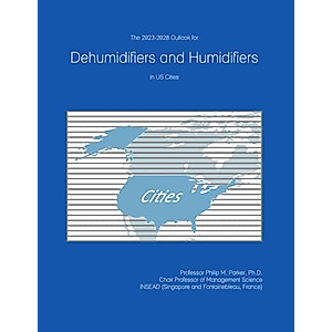 The 2023-2028 Outlook for Dehumidifiers and Humidifiers in the United States
