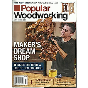 POPULAR WOOD WORKING MAGAZINE, MAKER'S DREAM SHOP * APRIL, 2020 * NO. 252