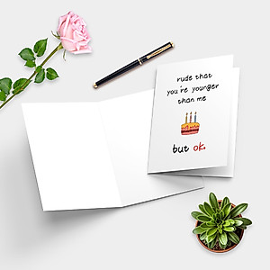Smnwinsl Funny Birthday Card for Him/Her,Birthday Card for Friends,Humorous Birthday Card for Son Daughter Sister Brother Best Friend,Rude That You're Younger Than Me But Ok