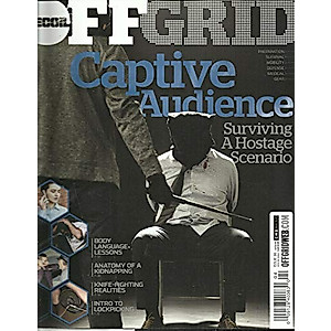 RECOIL OFF GRID MAGAZINE, CAPTIVE AUDIENCE * SURVIVING A HOSTAGE SCENARIO, 2020