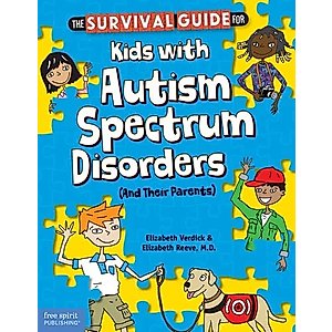 The Survival Guide for Kids with Autism Spectrum Disorders (And Their Parents)