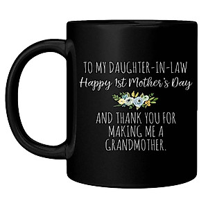 Daughter-in-law Happy First Mothers Day Thank You for Grandchild Coffee Mug 11oz, Gift Idea for Birthday, Mothers Day, Fathers Day, Christmas 404787