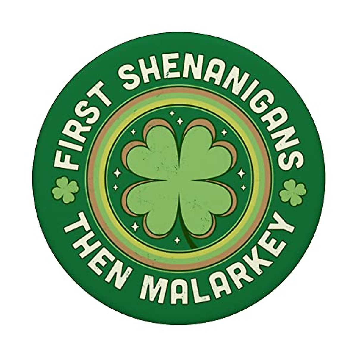 First Shenanigans Then Malarkey - Clover Saint Patrick's Day PopSockets Swappable PopGrip