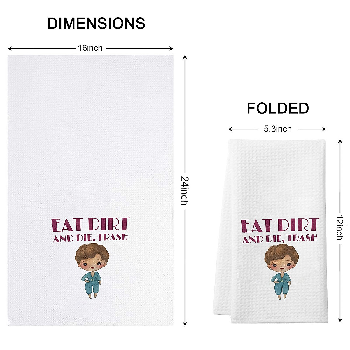 WCGXKO Funny TV Show Inspired Dorothy Quote Eat Dirt and Die Trash Cute Housewarming Gift Novelty Dish Towel (Eat Dirt and Die Trash)