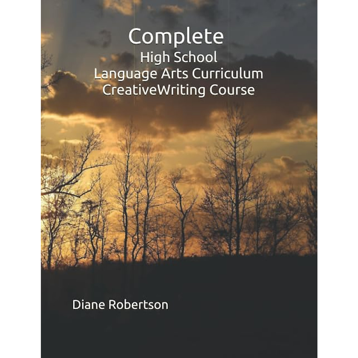 Complete High School Language Arts Curriculum Creative Writing Course