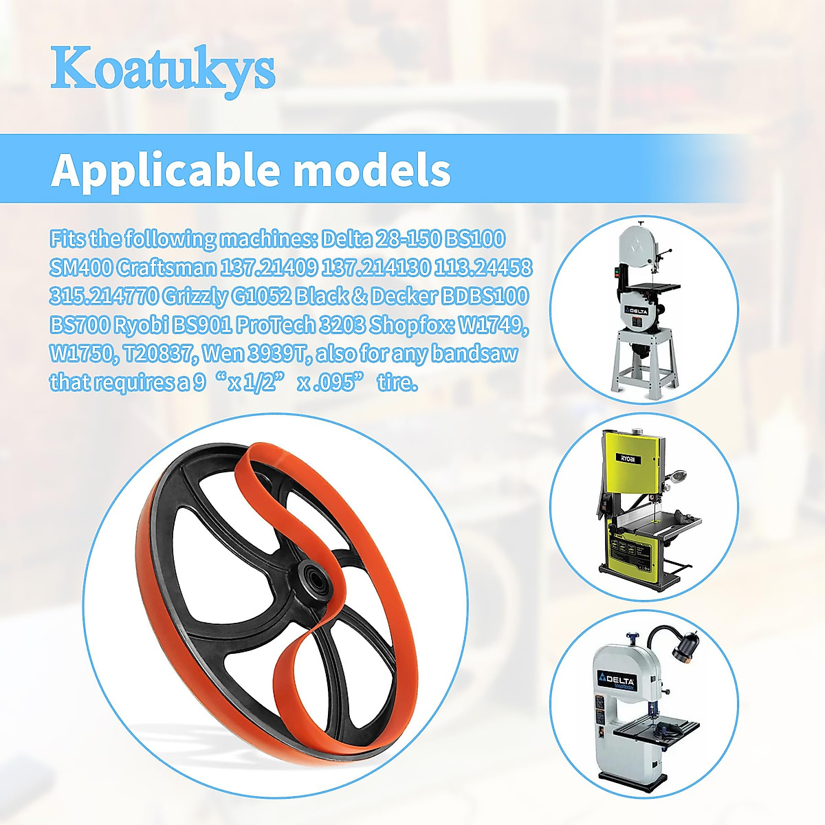 9 inch x 1/2 inch x .095 inch Band Saw Tires Replacement for Delta 28-150 BS100 SM400, Craftsman 137.214130 137.21409, Black & Decker BDBS100 BS700, Grizzly G1052, ProTech 3203, Ryobi BS901 (2/Pack)