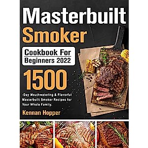 Masterbuilt Smoker Cookbook for Beginners 2022