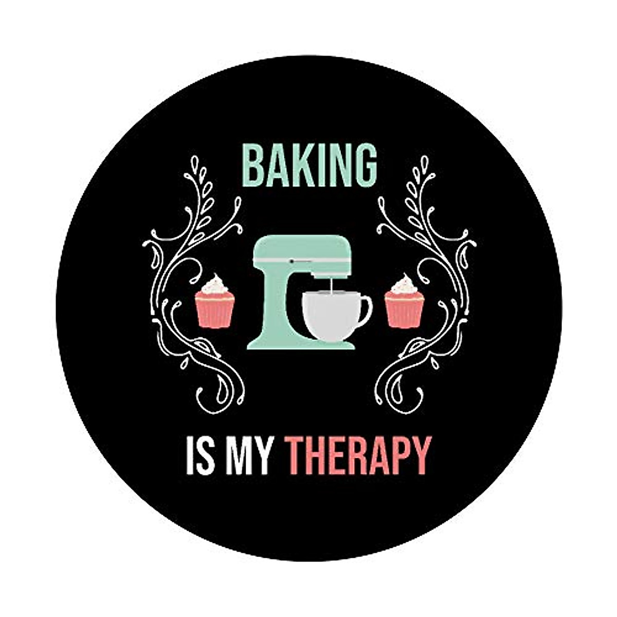Baking Is My Therapy Cake Bakers Baking Lover Gift PopSockets PopGrip: Swappable Grip for Phones & Tablets