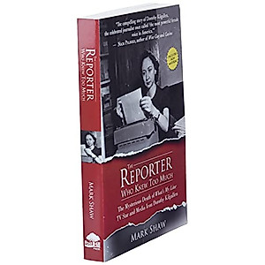 The Reporter Who Knew Too Much: The Mysterious Death of What's My Line TV Star and Media Icon Dorothy Kilgallen