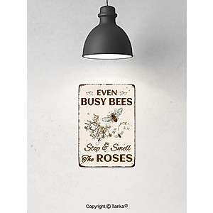 Even Busy Bees Stop and Smell The Roses Vintage Look Tin 20X30 cm Decoration Art Sign for Home Kitchen Bathroom Farm Garden Garage Inspirational Quotes Wall Decor