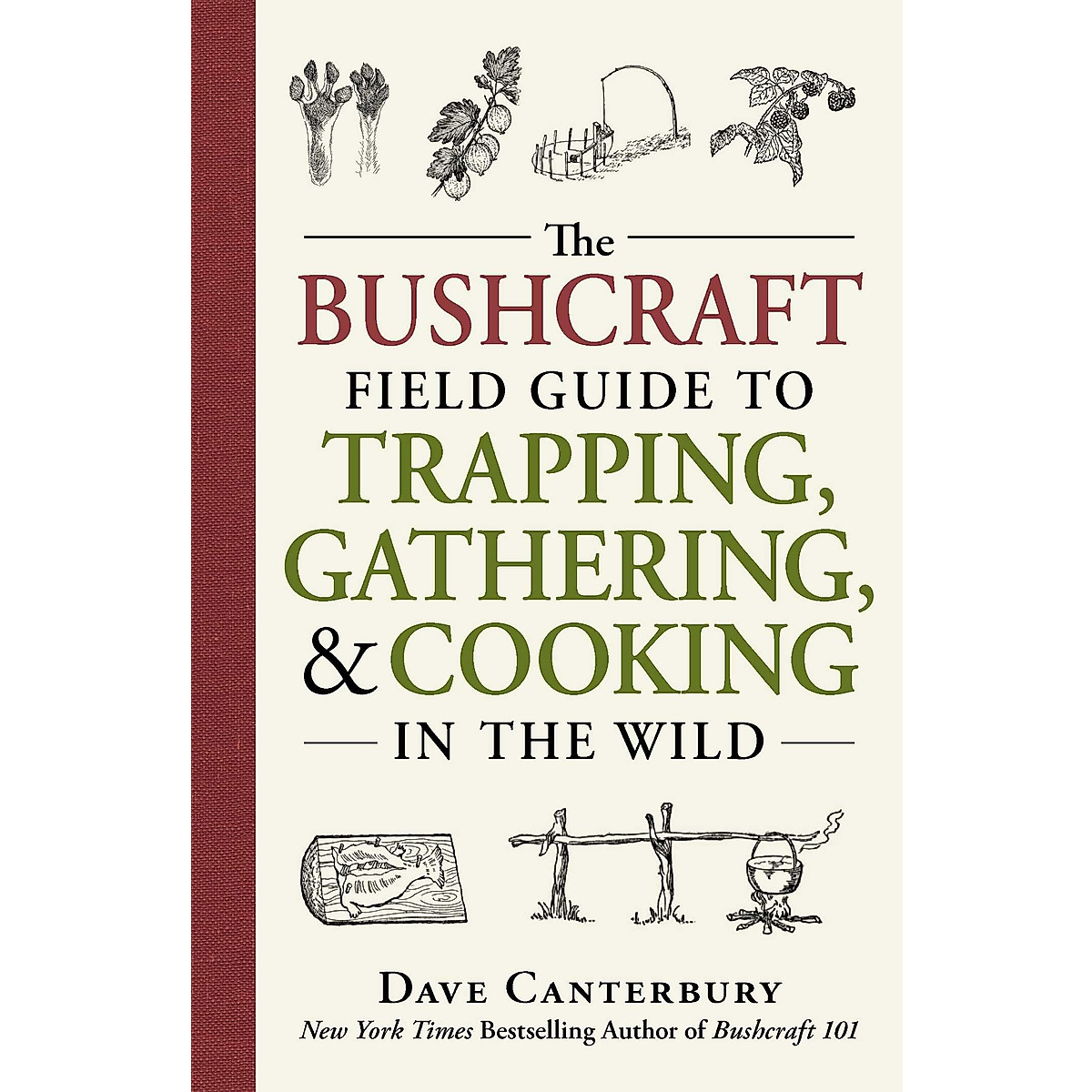 The Bushcraft Field Guide to Trapping, Gathering, and Cooking in the Wild (Bushcraft Survival Skills Series)