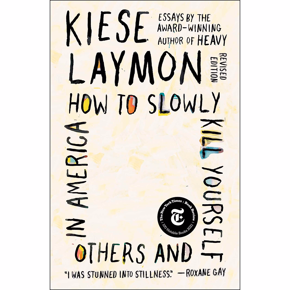 How to Slowly Kill Yourself and Others in America: Essays