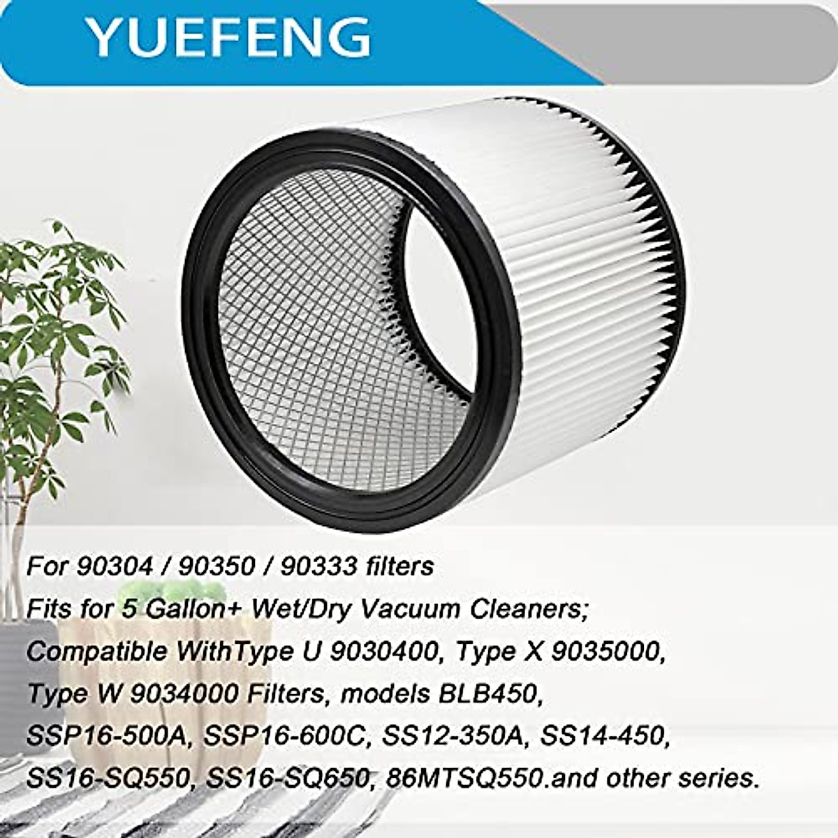 YUEFENG Filter Compatible with Shop-Vac 90350 90304 90333 Replacement fits most Wet/Dry Vacuum Cleaners 5 Gallon and above, Compare to Part 90304, 90585 (2 filters + 4 foam filters)
