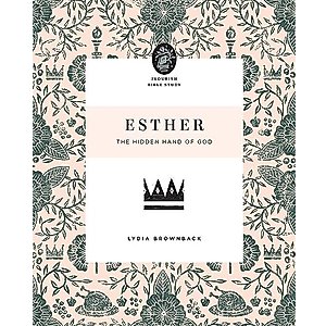 Esther: The Hidden Hand of God (Flourish Bible Study)