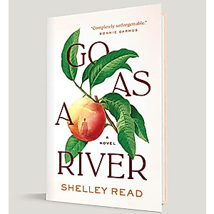 Go as a River: A Novel