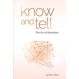 Know and Tell: The Art of Narration