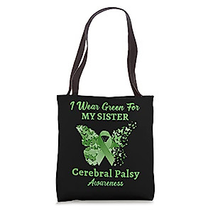 I Wear Green for my Sister Cerebral Palsy Awareness Tote Bag