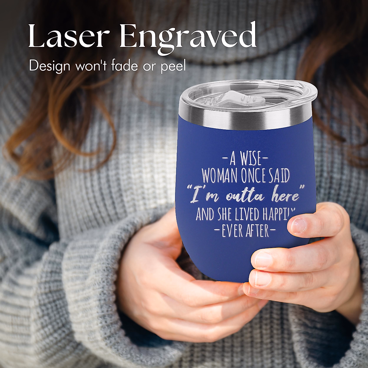 shop4ever A Wise Woman Once Said I'm Outta Here and Lived Happily Ever After Engraved Insulated Stainless Steel Wine Tumbler with Lid 12 oz. (Royal Blue)