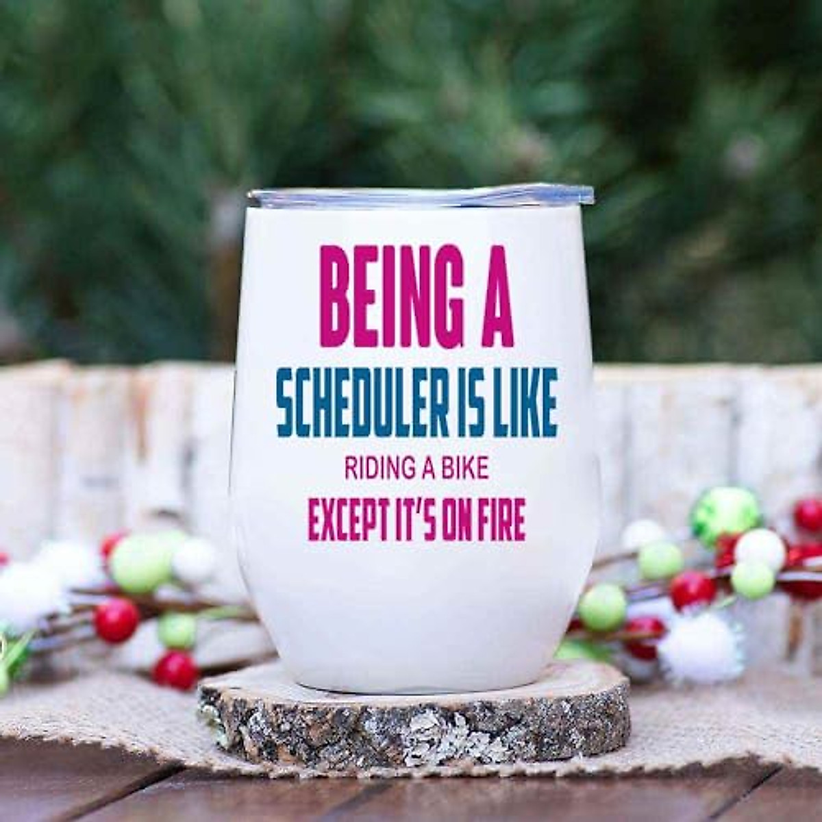 Thoughtful Gift for Administrative Assistants and Secretaries, an Ideal Birthday Present for a - Being a Scheduler Is Like Riding a Quote on 12 Oz White Stainless Steel Wine Tumbler