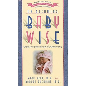 On Becoming Baby Wise: Giving Your Infant the GIFT of Nighttime Sleep
