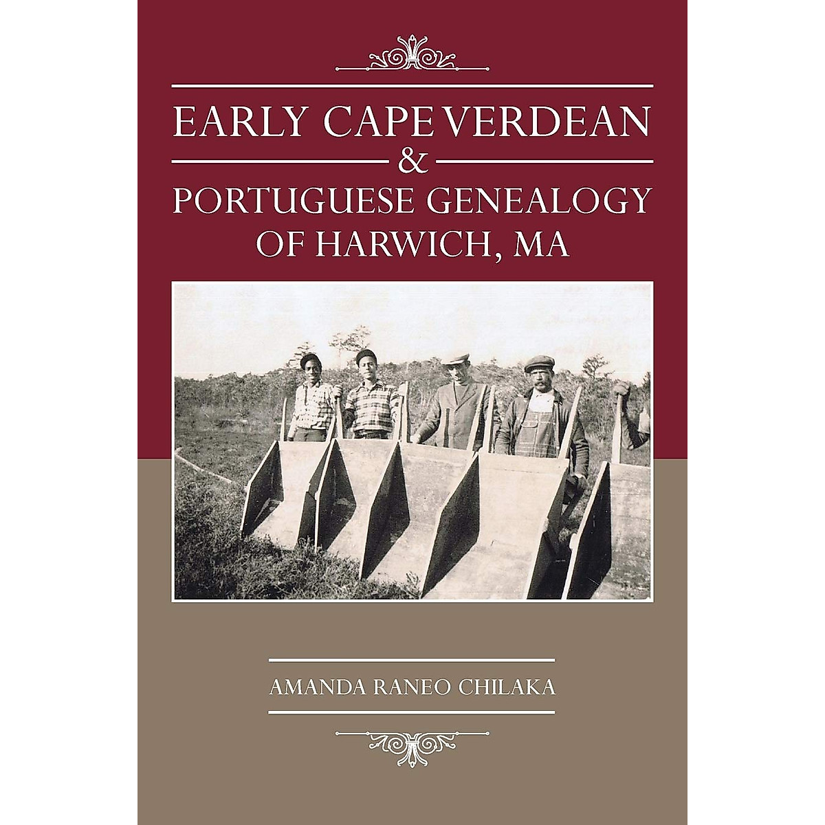 Early Cape Verdean & Portuguese Genealogy of Harwich, MA