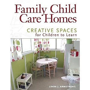 Family Child Care Homes: Creative Spaces for Children to Learn