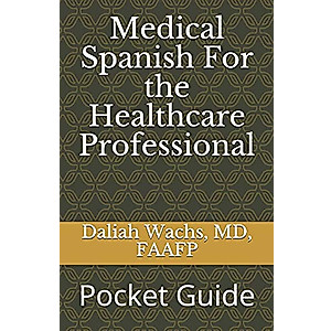 Medical Spanish For the Healthcare Professional: Pocket Guide