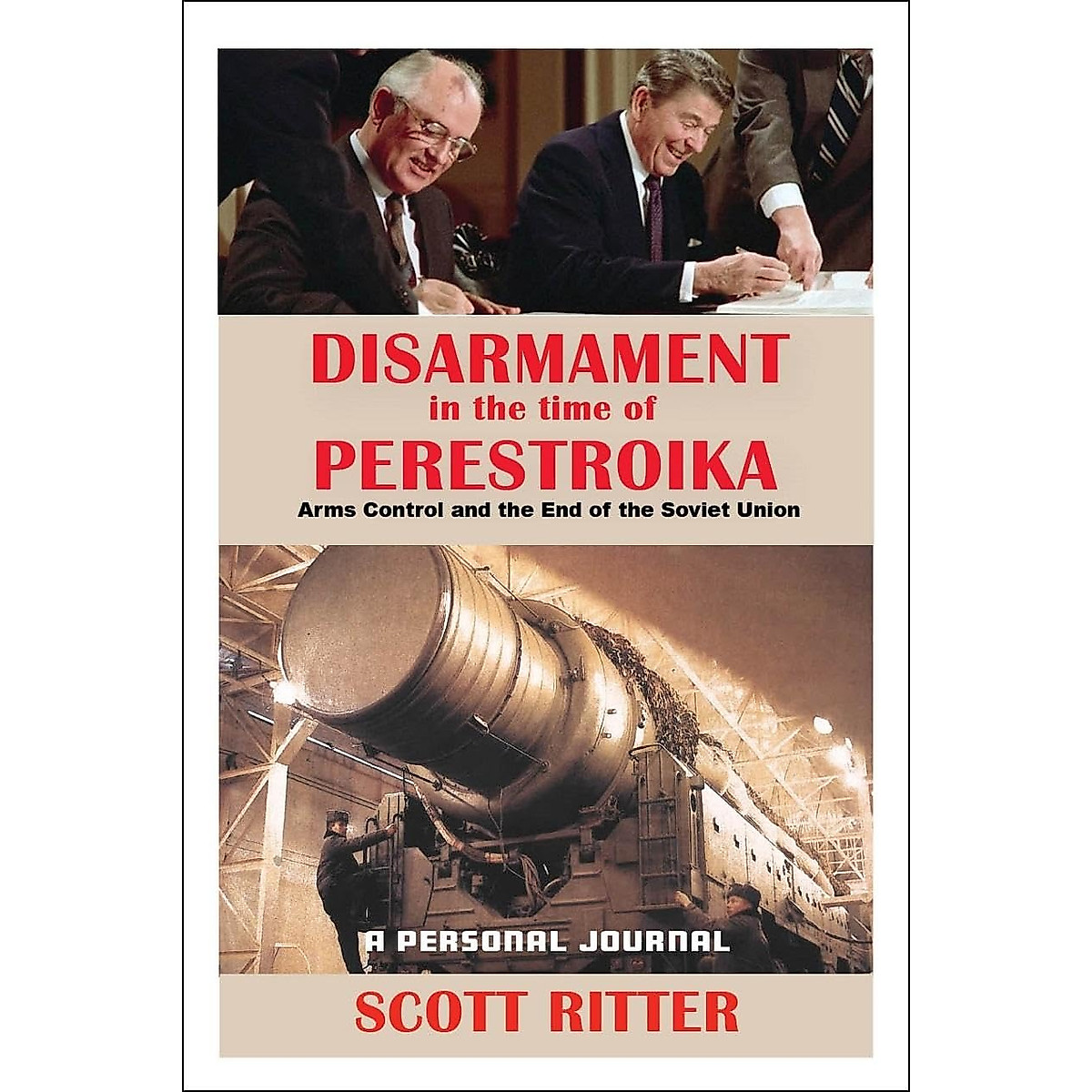 Disarmament in the Time of Perestroika: Arms Control and the End of the Soviet Union