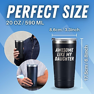 Onebttl Awesome Like My Daughter Mug Tumbler Coffee Cup, Gifts for Father's Day, Birthday, Christmas from Daughter, Wife, Stainless Steel Travel Mug 20oz