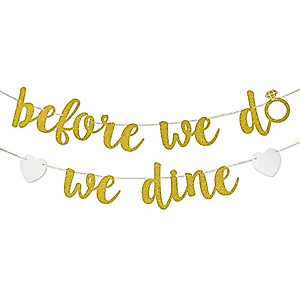 Before We Do We Dine Gold Glitter Banner Sign Garland Pre-strung for Wedding Rehearsal Dinner Decorations
