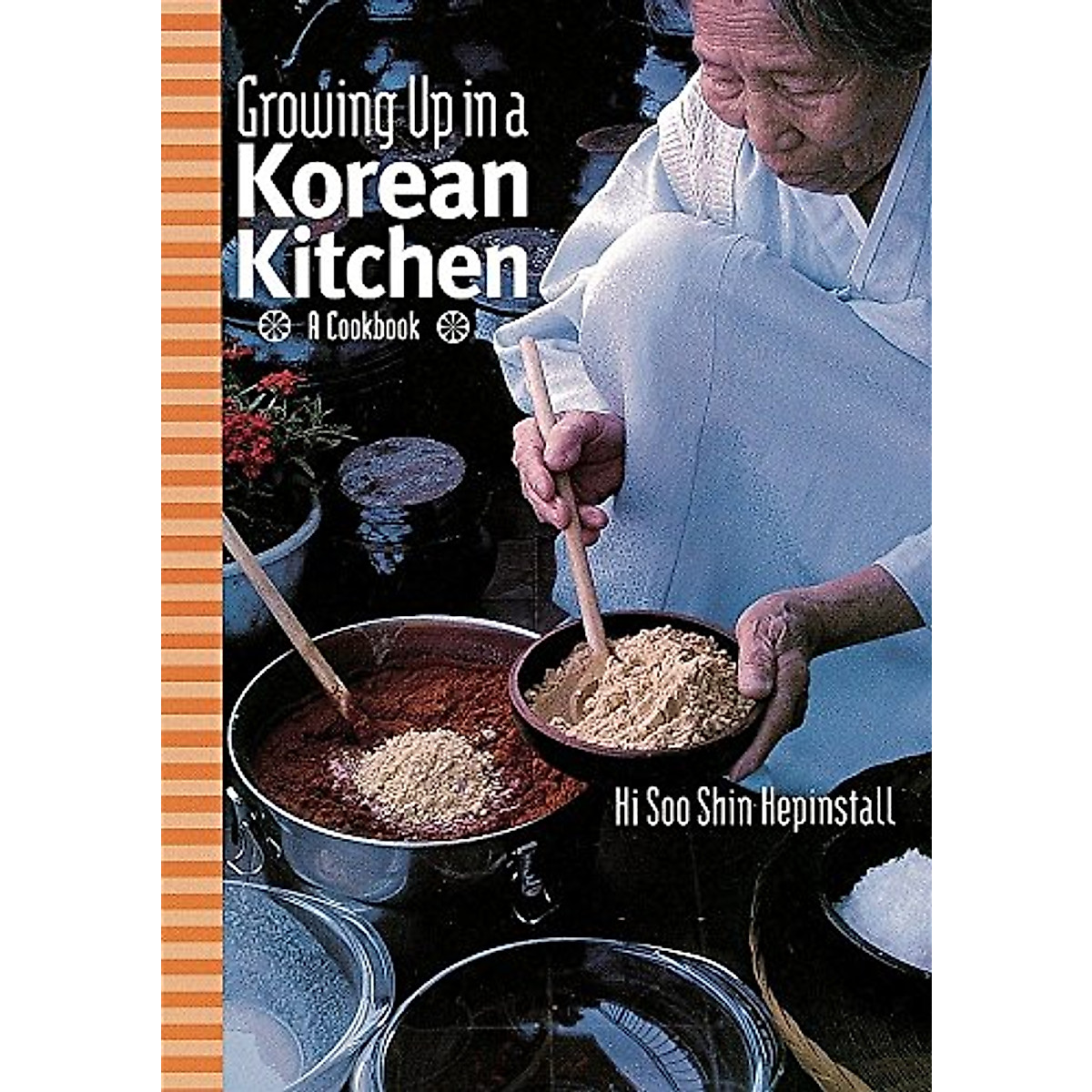 Growing up in a Korean Kitchen: A Cookbook