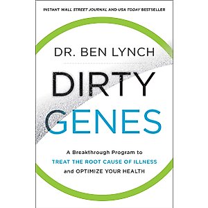 Dirty Genes: A Revolutionary Approach to Health and Wellness Through Nutritional Genetics and Personalized Plans for a Happier, Healthier You
