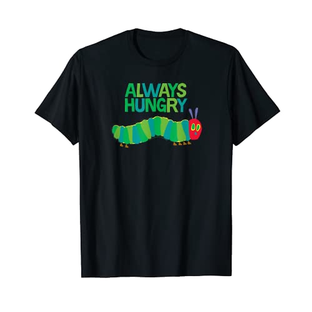 Eric Carle The Very Hungry Caterpillar Always Hungry T-Shirt