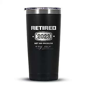 Triwol 2023 Retirement Gifts for Men and Women, Funny Retired 2023 Not My Problem Any More Tumbler Gift 20 oz Black, Retiring Present Ideas for Office Coworkers, Boss, Teacher, Doctor, Husband, Dad