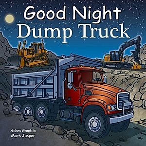 Good Night Dump Truck (Good Night Our World)
