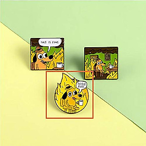 THIS IS FINE Enamel Pin Custom Cartoon Dog Brooch Lapel Pin Shirt Bag Funny Animal Badge Jewelry Gift Fans Friends-1PC