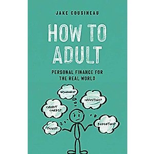 How to Adult: Personal Finance for the Real World