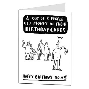 Funny Happy Birthday Card , Joke Birthday Card, for Him Her For Men & Women 4 Out of 5 People Get Money
