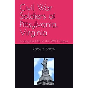 Civil War Soldiers of Pittsylvania, Virginia: Finding the Men in the 1860 Census