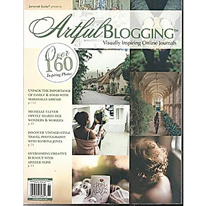 ARTFUL BLOGGING, VISUALLY INSPIRING ONLINE JOURNALS, FEBRUARY / MARCH / APRIL 2018 VOLUME, 12 ISSUE # 1 ( PLEASE NOTE: ALL THESE MAGAZINES ARE PET & SMOKE FREE MAGAZINES. NO ADDRESS LABEL. (SINGLE ISSUE MAGAZINE )