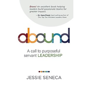 Abound: A call to purposeful servant leadership