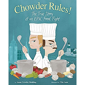 Chowder Rules!: The True Story of an Epic Food Fight