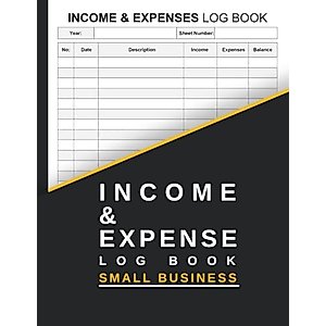 Income and expense log book small business: Daily Income and Expense Tracker Notebook | Cash In Out Tracking Ledger log Book | Money Management for Small Business or Personal Finance