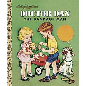 Doctor Dan the Bandage Man (Little Golden Book)