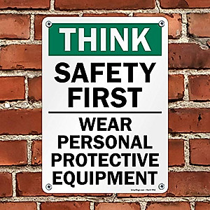 SmartSign - S-2917-AL-14 "Think Safety First - Wear Personal Protective Equipment" Sign | 10" x 14" Aluminum 10" x 14" Non-Reflective Aluminum