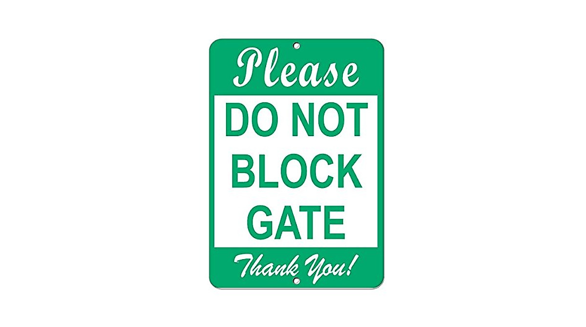 Please Do Not Block Gate Sign - Durable Aluminum Parking Sign