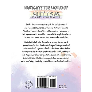 I Am Autistic: A Workbook: Sensory Tools, Practical Advice, and Interactive Journaling for Understanding Life with Autism (By Someone Diagnosed with It)