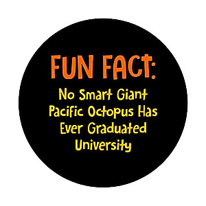 No Giant Octopus Graduated Uni Funny Animal Pun Humor PopSockets Swappable PopGrip