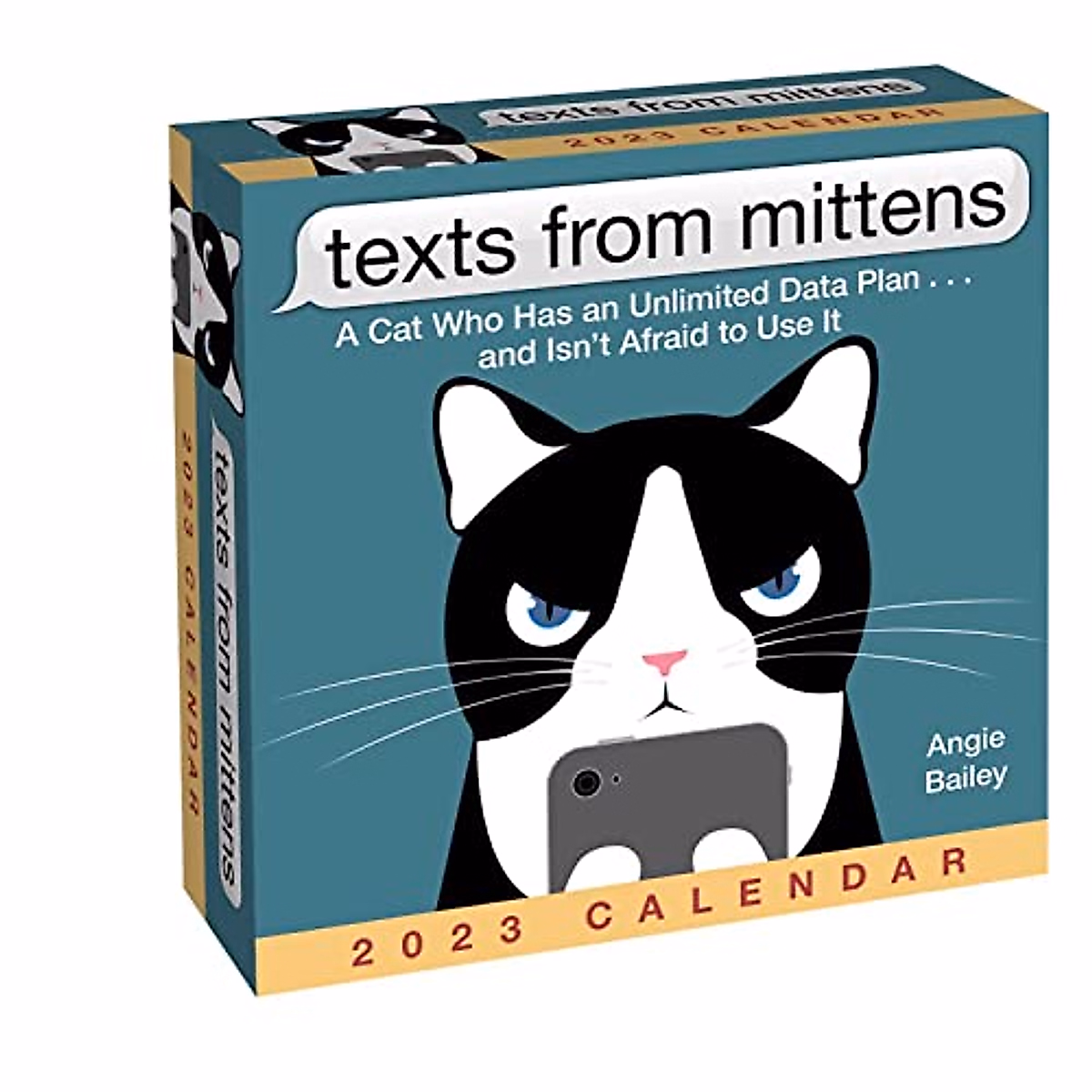 Texts from Mittens 2023 Day-to-Day Calendar: A Cat Who Has an Unlimited Data Plan . . . and Isn't Afraid to Use It