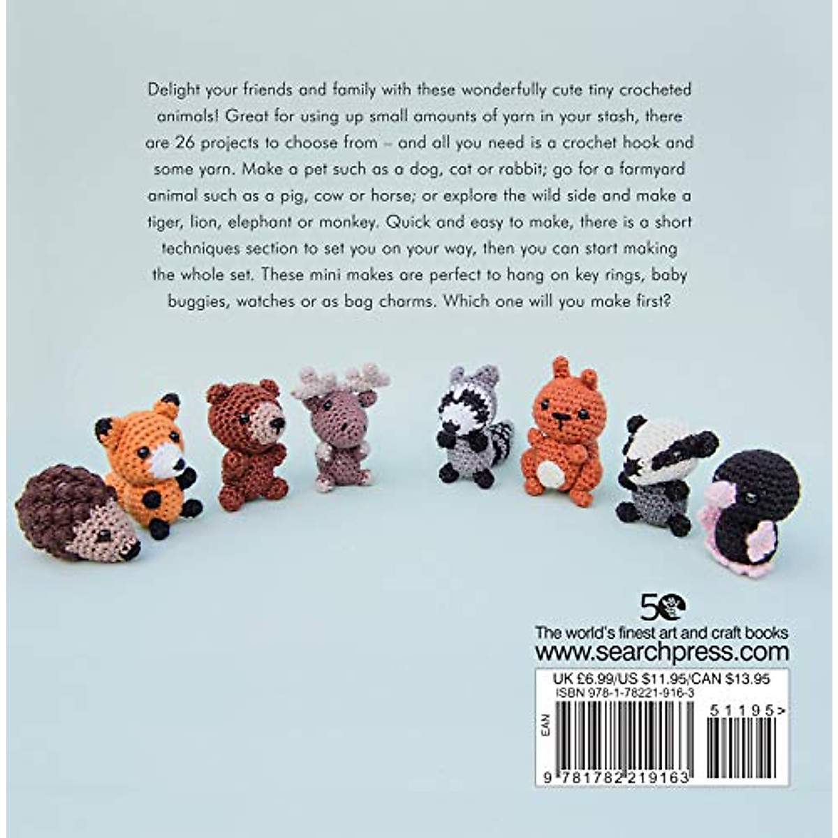 Mini Amigurumi Animals: 26 tiny creatures to crochet